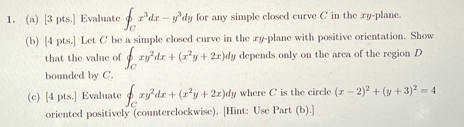 Solved (a) [3 ﻿pts.] ﻿Evaluate o∫C﻿x3dx-y3dy ﻿for any simple | Chegg.com