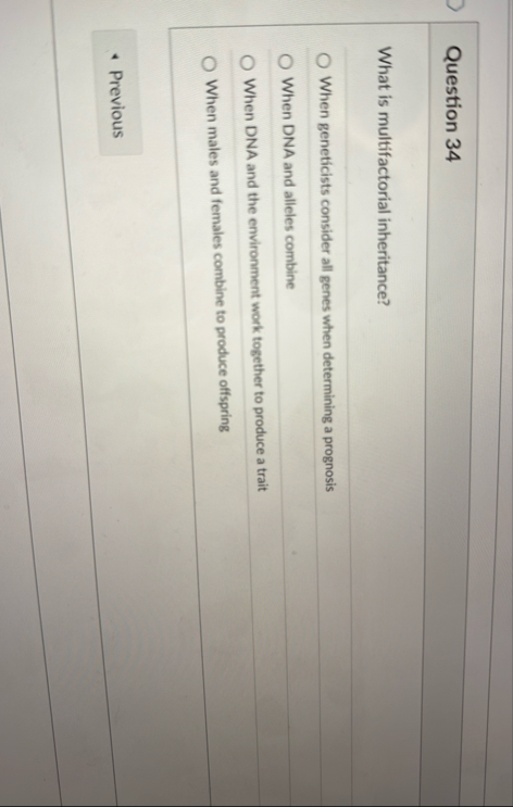 Solved Question 34What is multifactorial inheritance?When | Chegg.com