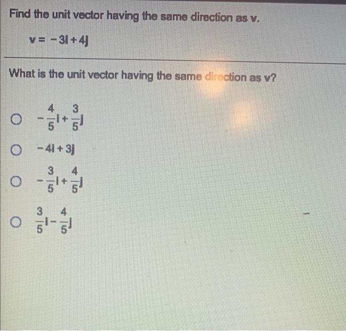 Solved find the unit vector having the same direction as v. | Chegg.com