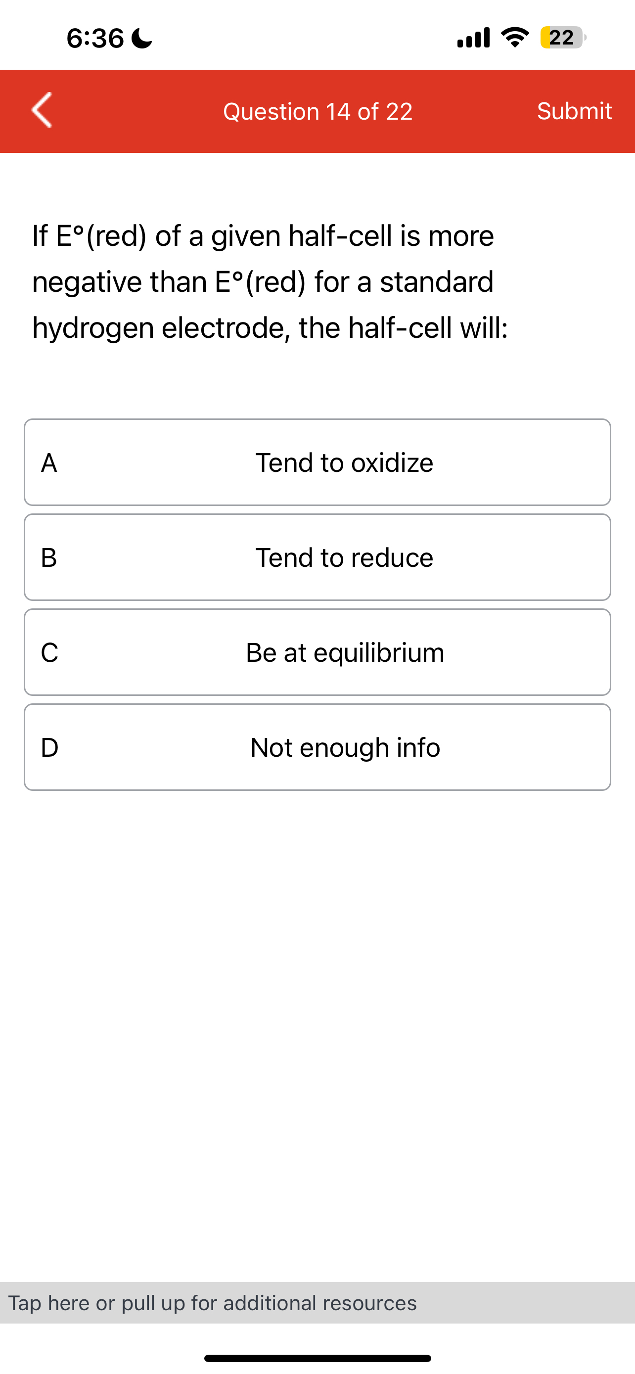 Solved 6:36 22 ﻿Question 14 ﻿of 22 ﻿Submit If E° (red) ﻿of a | Chegg.com