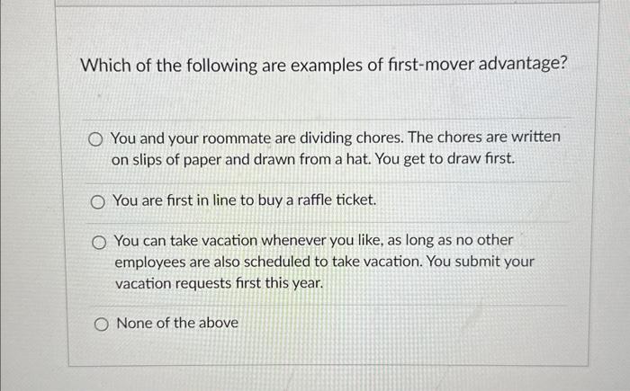 Solved Which of the following are examples of first-mover | Chegg.com