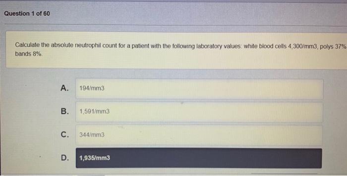 Solved Question 1 of 60 Calculate the absolute neutrophil | Chegg.com