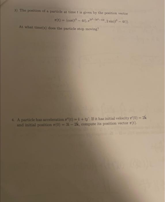Solved 3) The position of a particle at time t is given by | Chegg.com