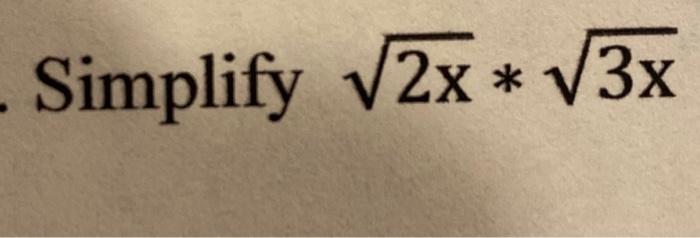 Solved Simplify 2x∗3x | Chegg.com