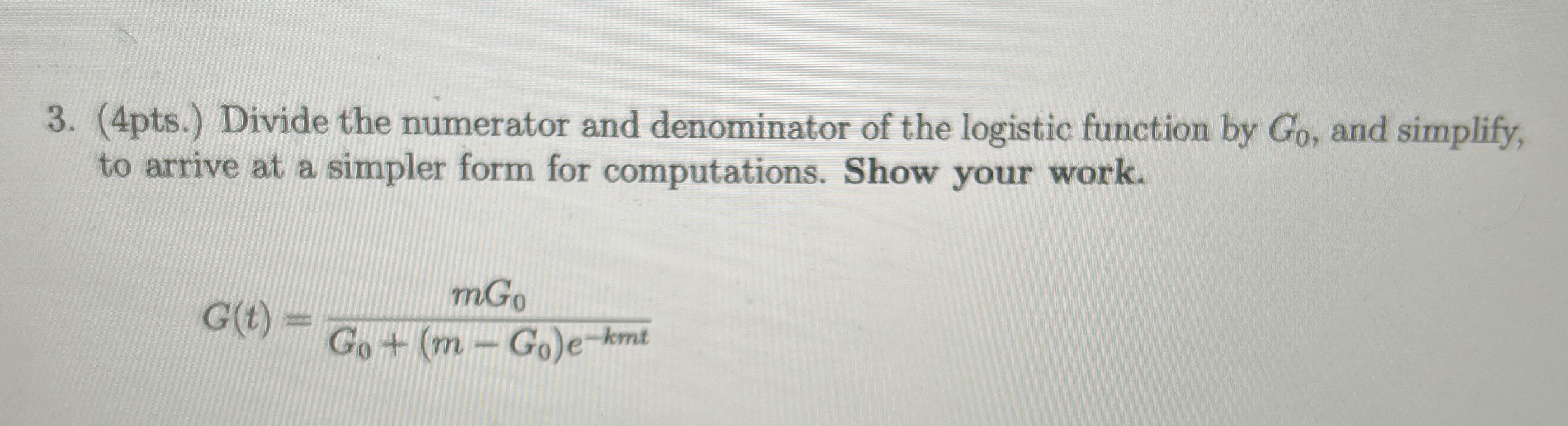 Solved (4pts.) ﻿Divide the numerator and denominator of the | Chegg.com