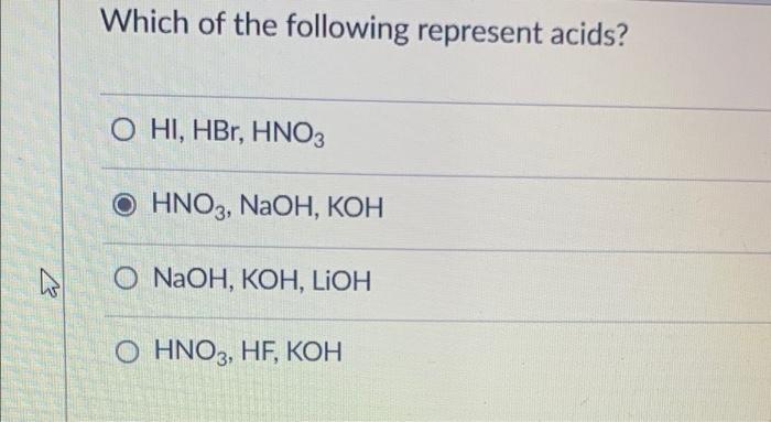Solved Which of the following represent acids? O HI, HBr, | Chegg.com