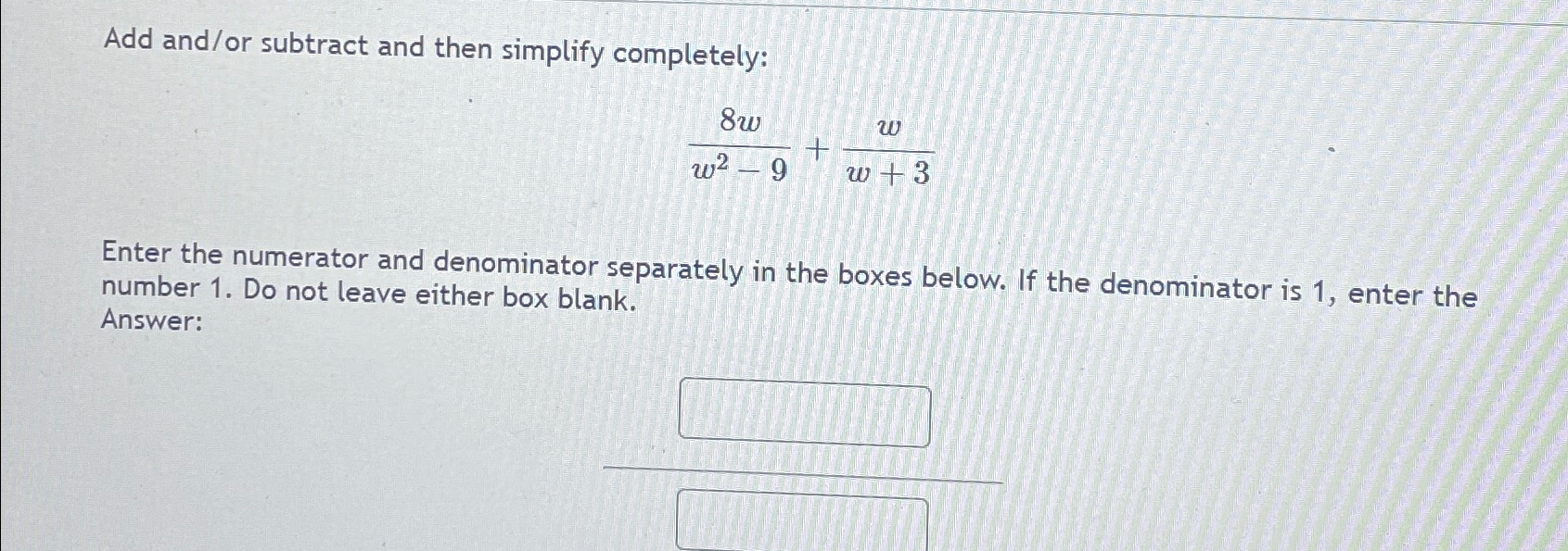 Solved Add and/or subtract and then simplify | Chegg.com