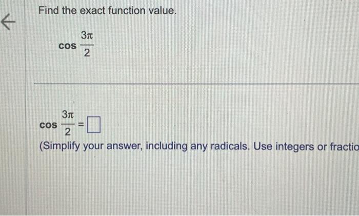 Solved Find the exact function value. cos23π cos23π= | Chegg.com