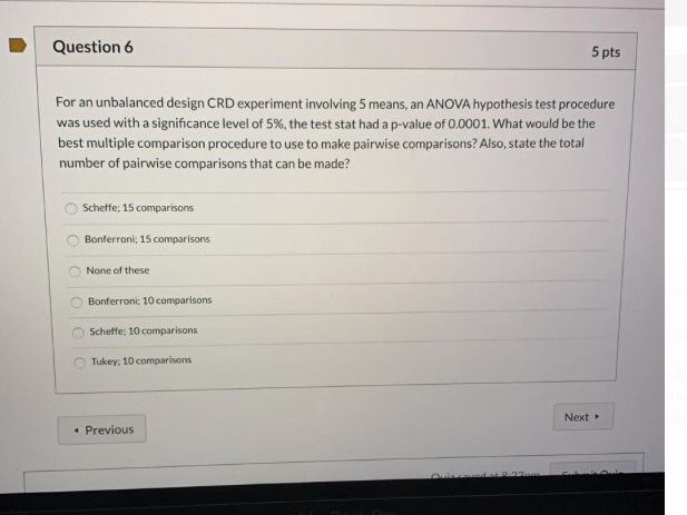 Solved Question 6 5 pts For an unbalanced design CRD | Chegg.com