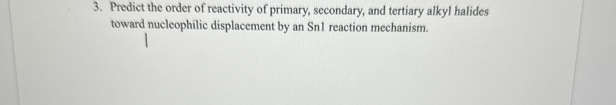 Solved Predict the order of reactivity of primary, | Chegg.com