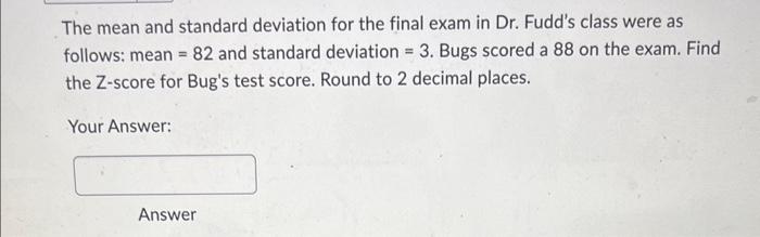Solved The mean and standard deviation for the final exam in | Chegg.com