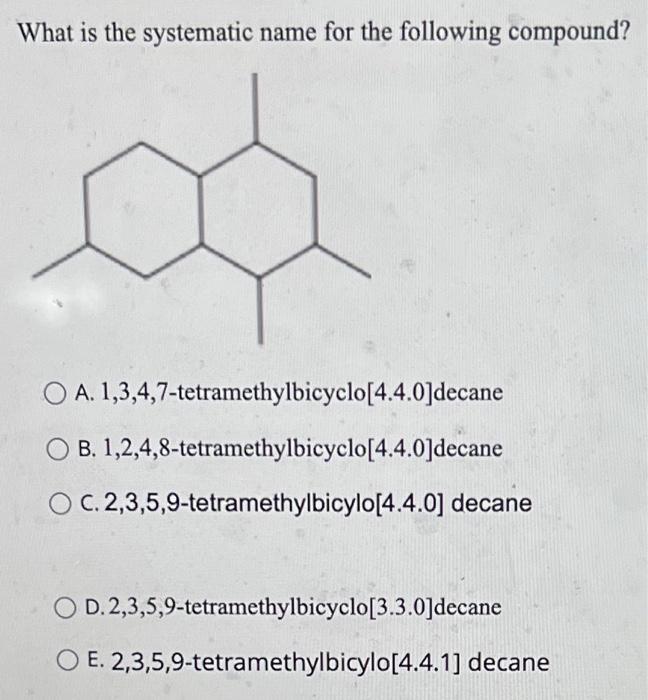 Solved What is the systematic name for the following | Chegg.com