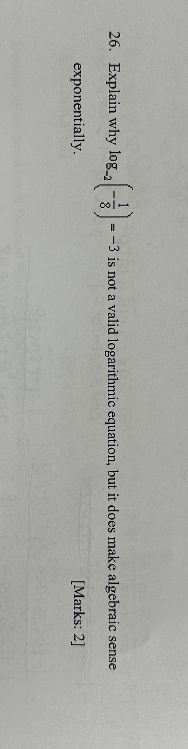 Solved Explain why log-2(-18)=-3 ﻿is not a valid logarithmic | Chegg.com
