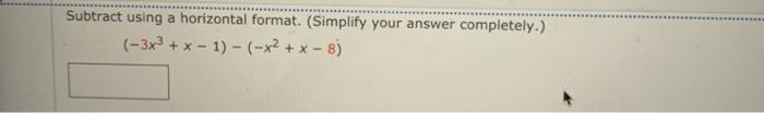 Solved Subtract using a horizontal format. (Simplify your | Chegg.com