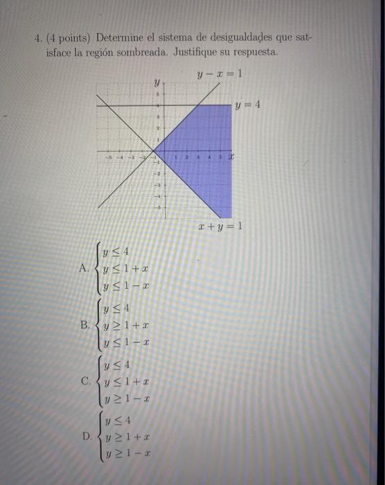 Solved 4. (4 points) Determine el sistema de desigualdades | Chegg.com Solved 4. (4 points) Determine el sistema de desigualdades | Chegg.com