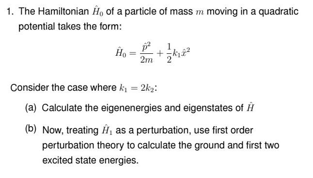 Solved 1. The Hamiltonian H, of a particle of mass m moving | Chegg.com