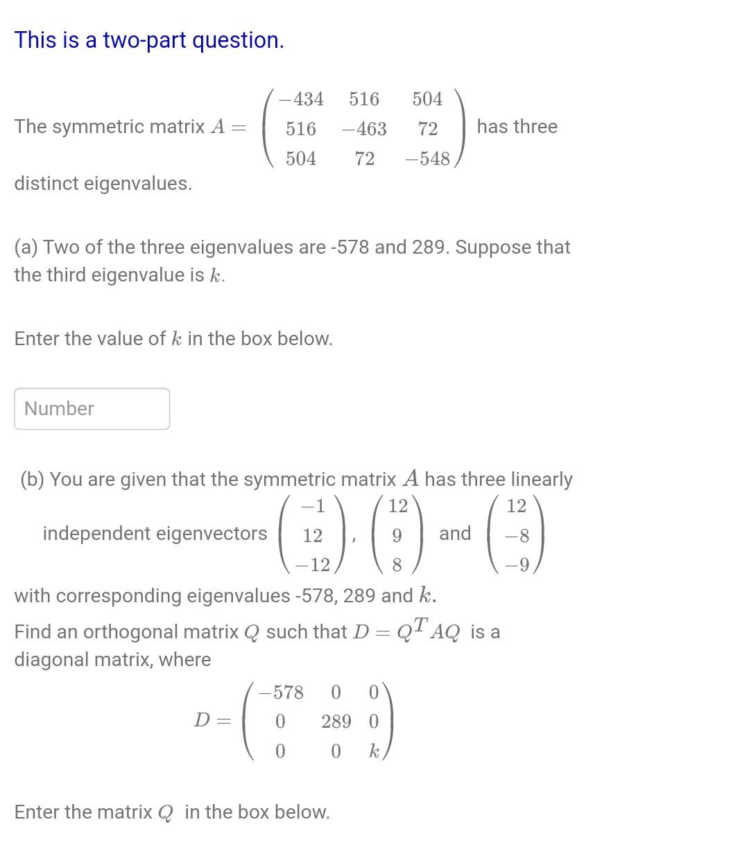 Solved This is a two-part question. The symmetric matrix | Chegg.com