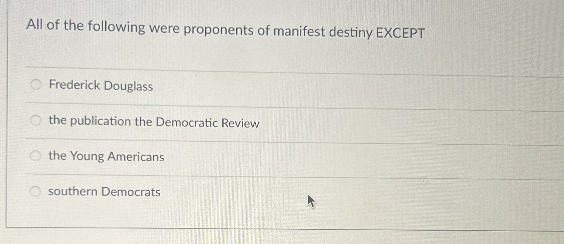 Solved All of the following were proponents of manifest | Chegg.com