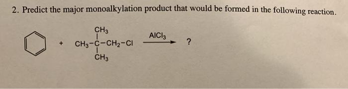 Solved 2. Predict the major monoalkylation product that | Chegg.com