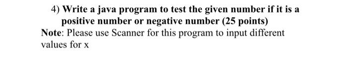 Solved 4) Write a java program to test the given number if | Chegg.com