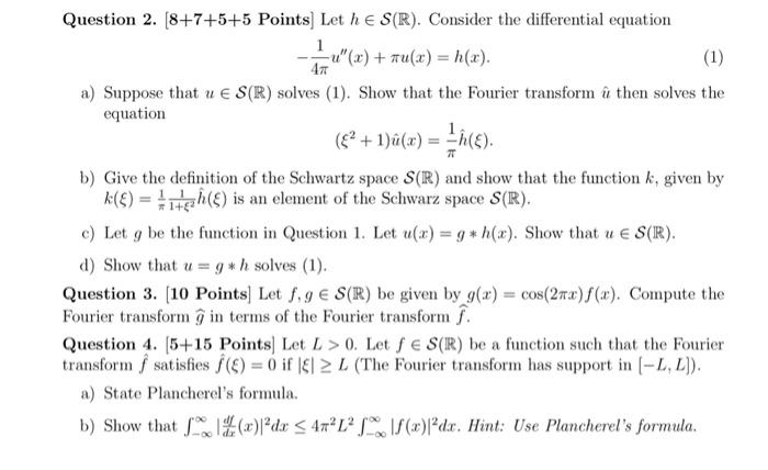 Solved Question 2. [8+7+5+5 Points ] Let h∈S(R). Consider | Chegg.com
