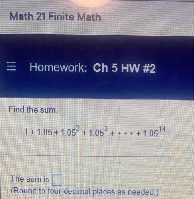 Solved Math 21 Finite Math = Homework: Ch 5 HW #2 Find the | Chegg.com
