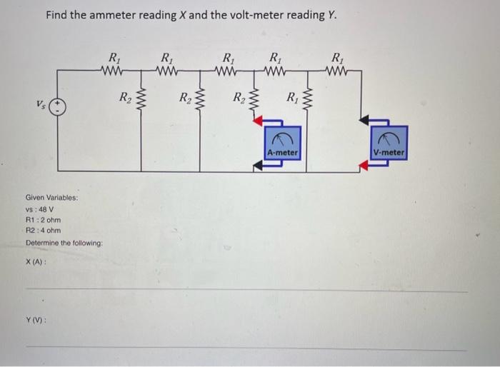 Solved Find the ammeter reading X and the volt-meter reading | Chegg.com