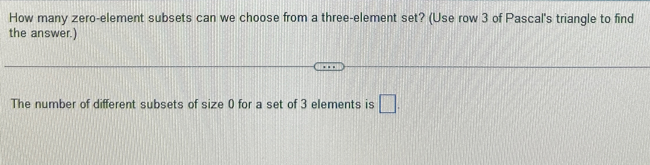 Solved How many zero-element subsets can we choose from a | Chegg.com