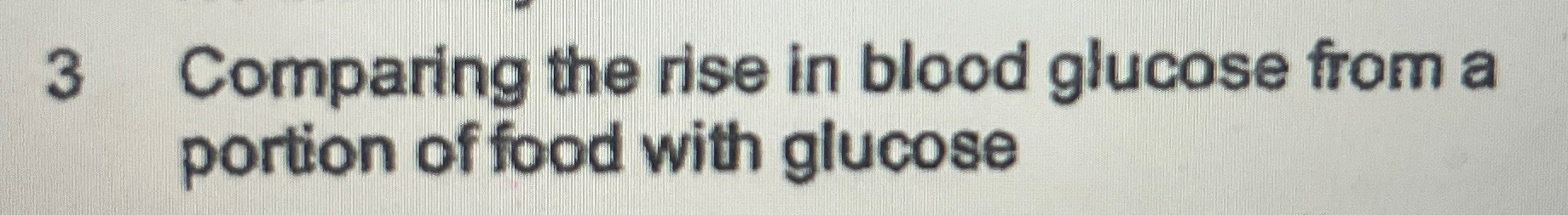 Solved 3 ﻿Comparing the rise in blood glucose from a portion | Chegg.com