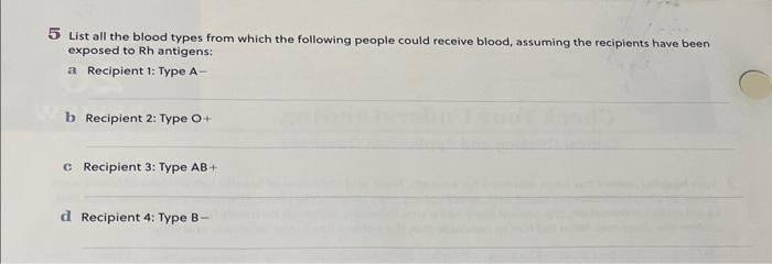Solved 5 List all the blood types from which the following | Chegg.com