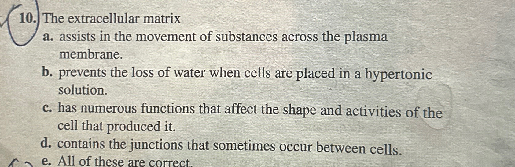 Solved The extracellular matrixa. ﻿assists in the movement | Chegg.com