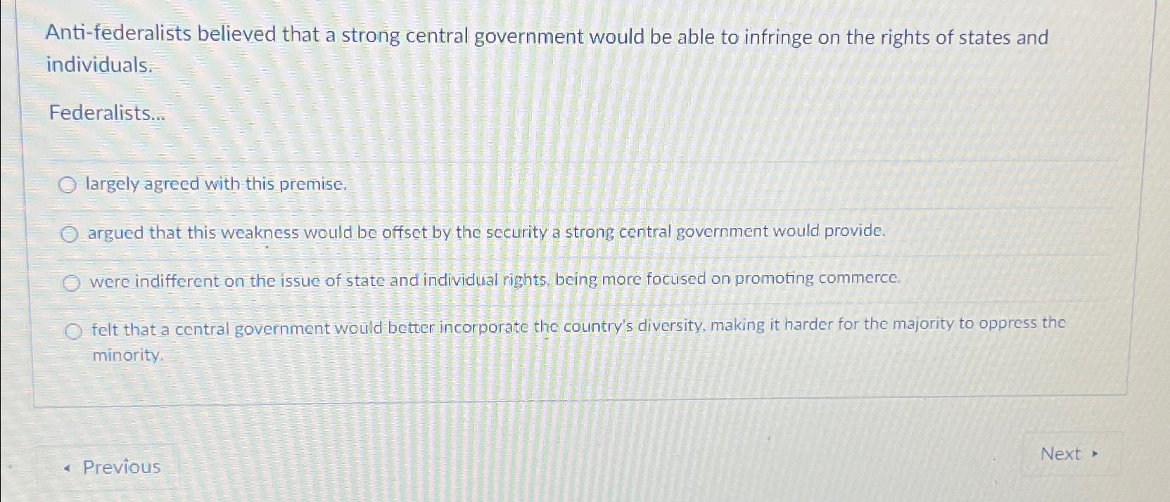 Solved Anti-federalists believed that a strong central | Chegg.com