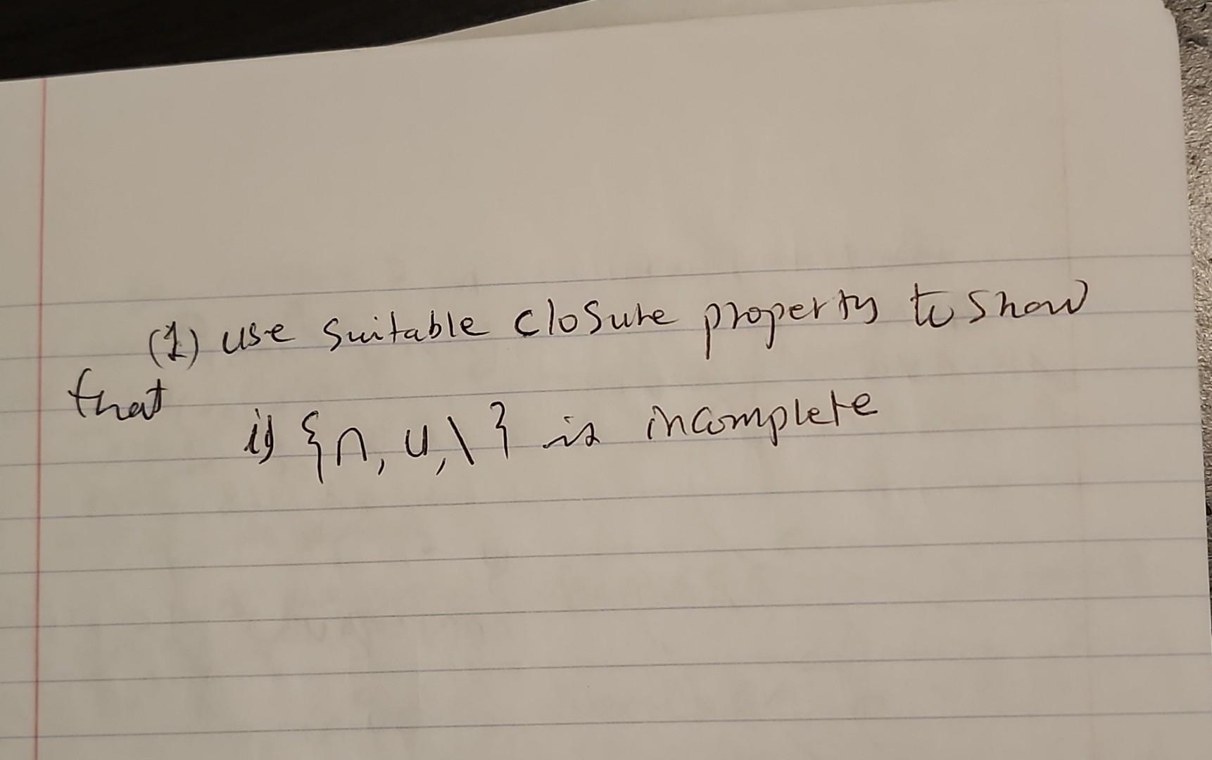 Solved (1) Use suitable closure property to show that i) | Chegg.com