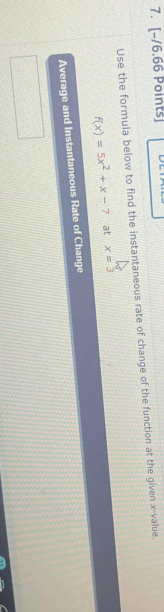 Solved [-/6.66 ﻿Points]Use the formula below to find the | Chegg.com