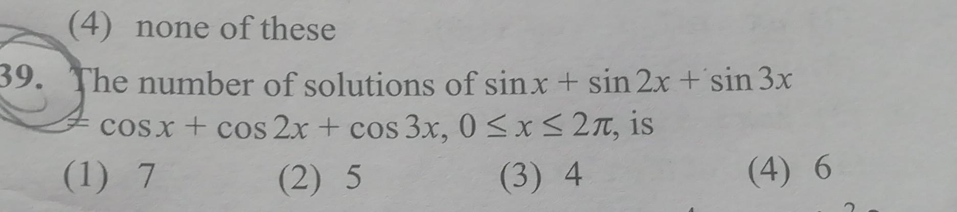 Solved (4) none of these he number of solutions of \\( \\sin | Chegg.com