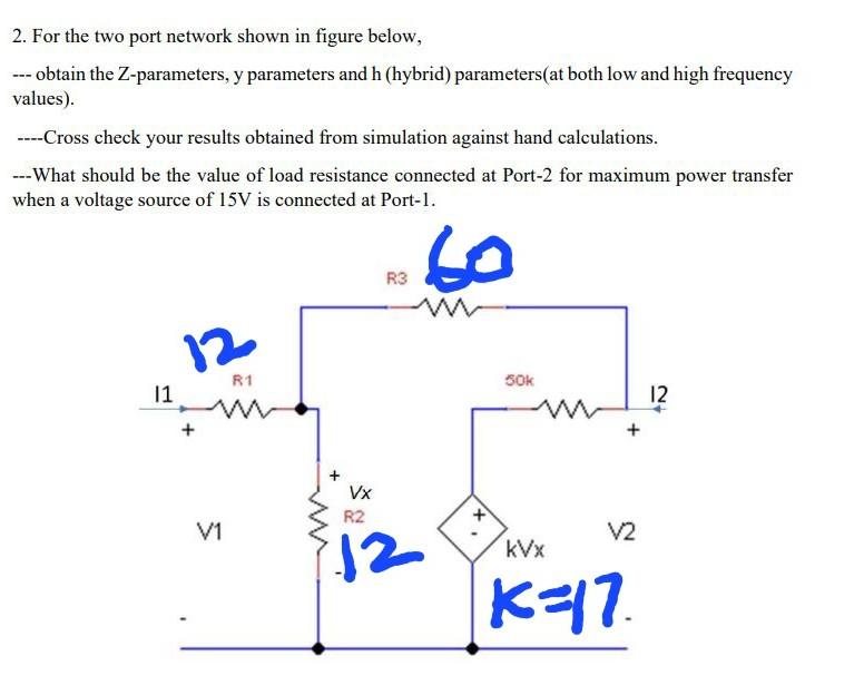 Solved 2. For the two port network shown in figure below, | Chegg.com