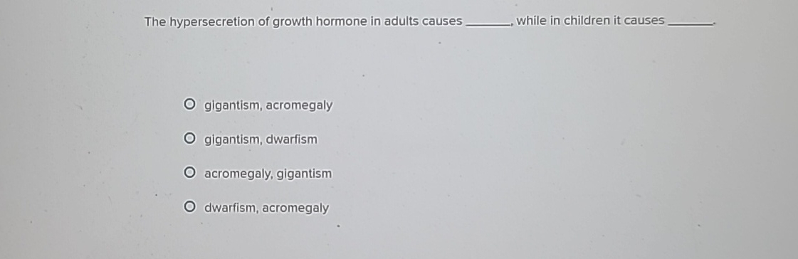 Solved The hypersecretion of growth hormone in adults | Chegg.com