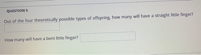 Solved QUESTION 5 Out of the four theoretically possible | Chegg.com