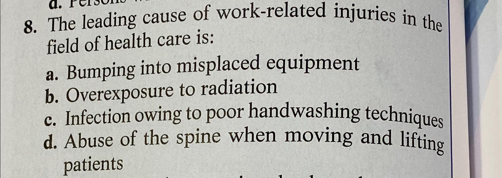 Solved The leading cause of work-related injuries in the | Chegg.com