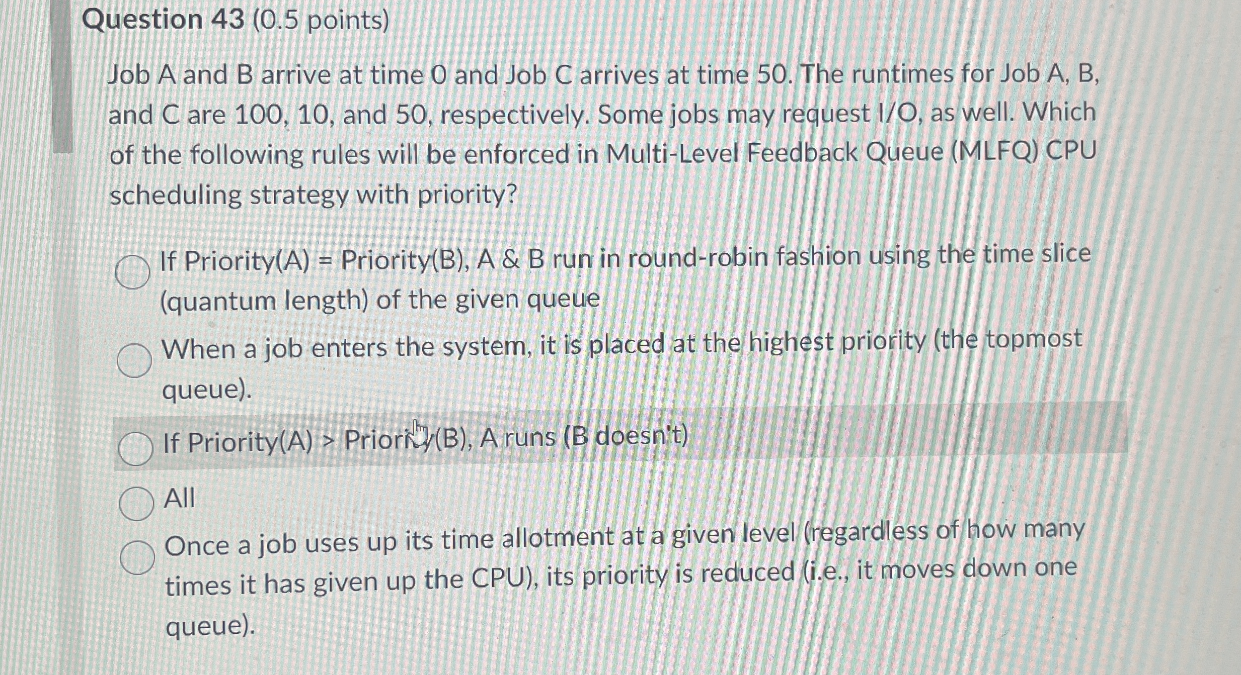 Solved Question 43 ( 0.5 ﻿points)Job A and B arrive at time | Chegg.com