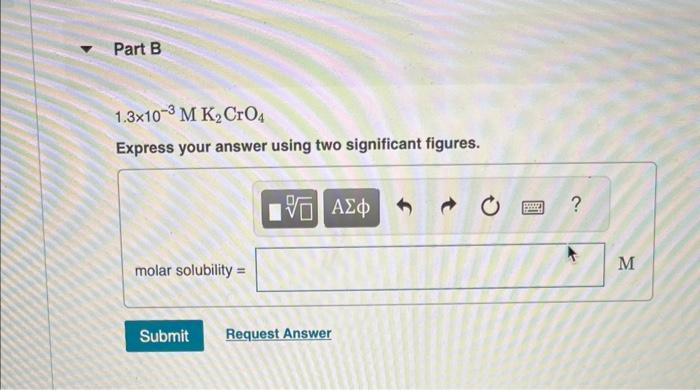 Solved Calculate The Molar Solubility Of Pbcro4 In The