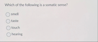 Solved Which of the following is a somatic | Chegg.com