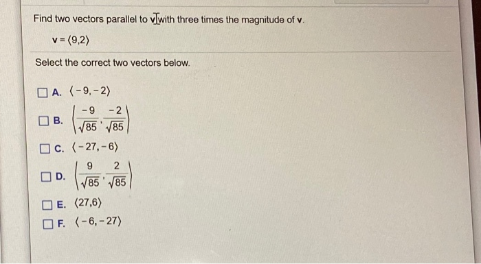 Solved Find two vectors parallel to v with three times the | Chegg.com