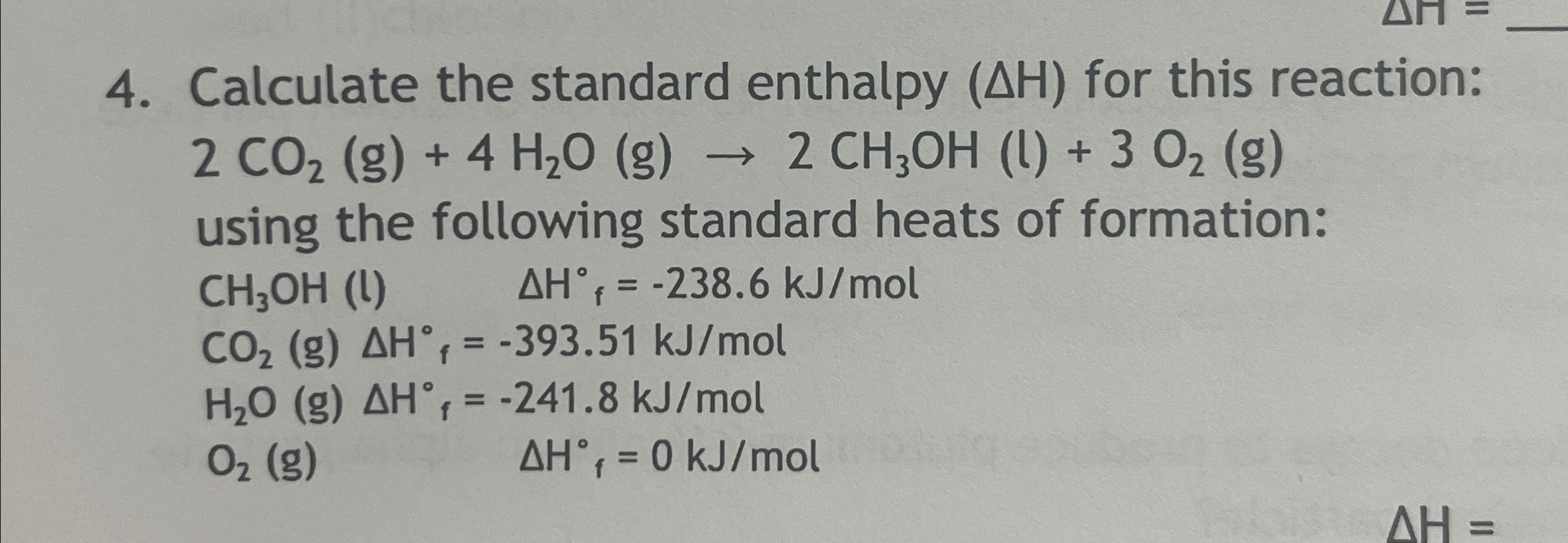 Solved Calculate the standard enthalpy (ΔH) ﻿for this | Chegg.com