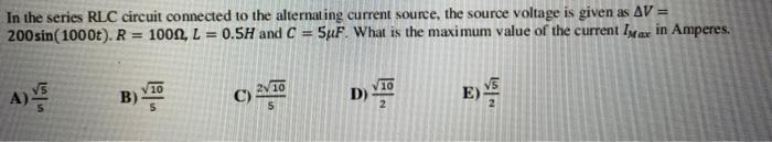 Solved In the series RLC circuit connected to the | Chegg.com