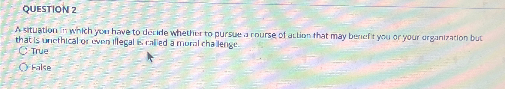 Solved QUESTION 2A situation in which you have to decide | Chegg.com