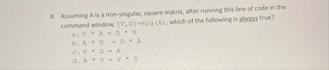 Solved Assuming A ﻿is a non-singular, square matrix, after | Chegg.com