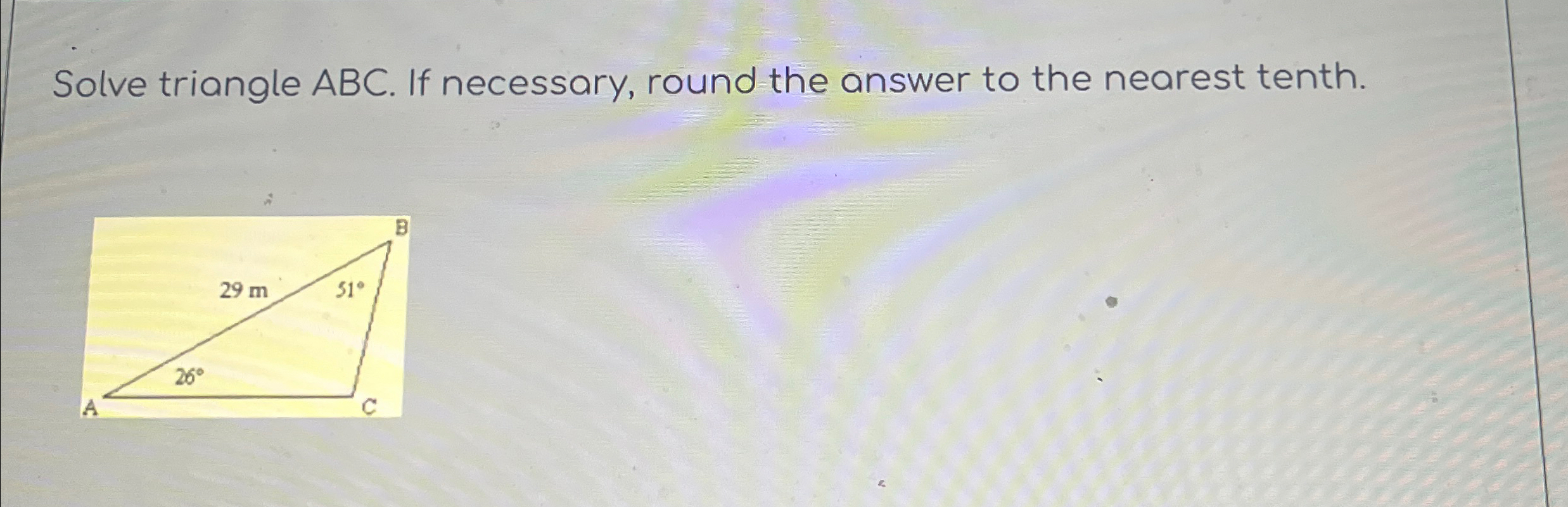 Solved Solve triangle ABC. If necessary, round the answer to | Chegg.com
