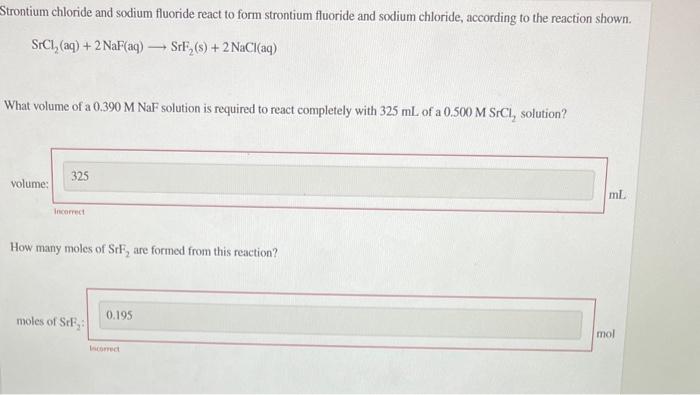 Solved SrCl2(aq)+2NaF(aq) SrF2( s)+2NaCl(aq) What volume of | Chegg.com