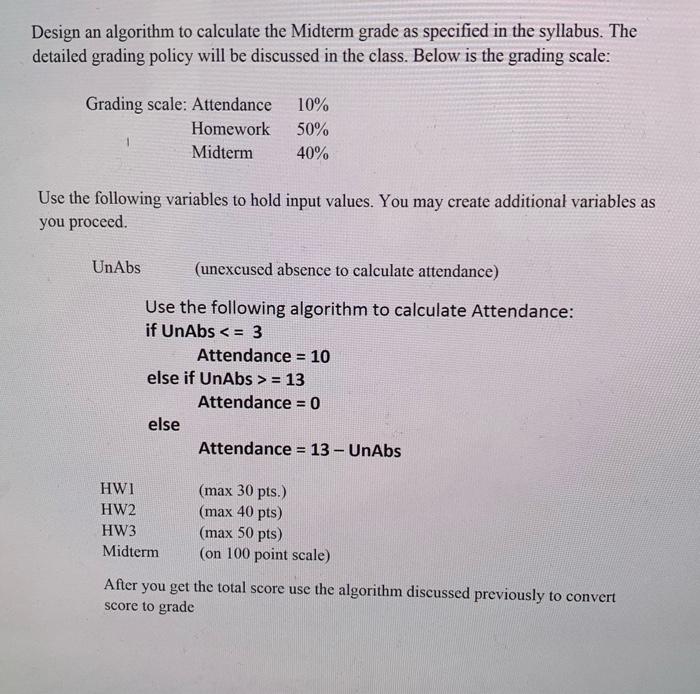 Solved Design an algorithm to calculate the Midterm grade as | Chegg.com